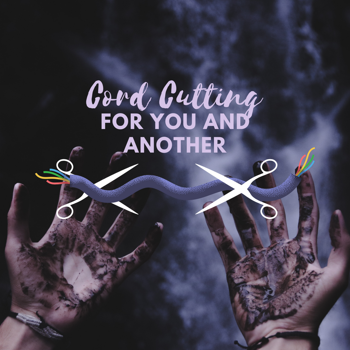 Cord Cutting Ritual for self and another person – BlackTreeBlueRaven